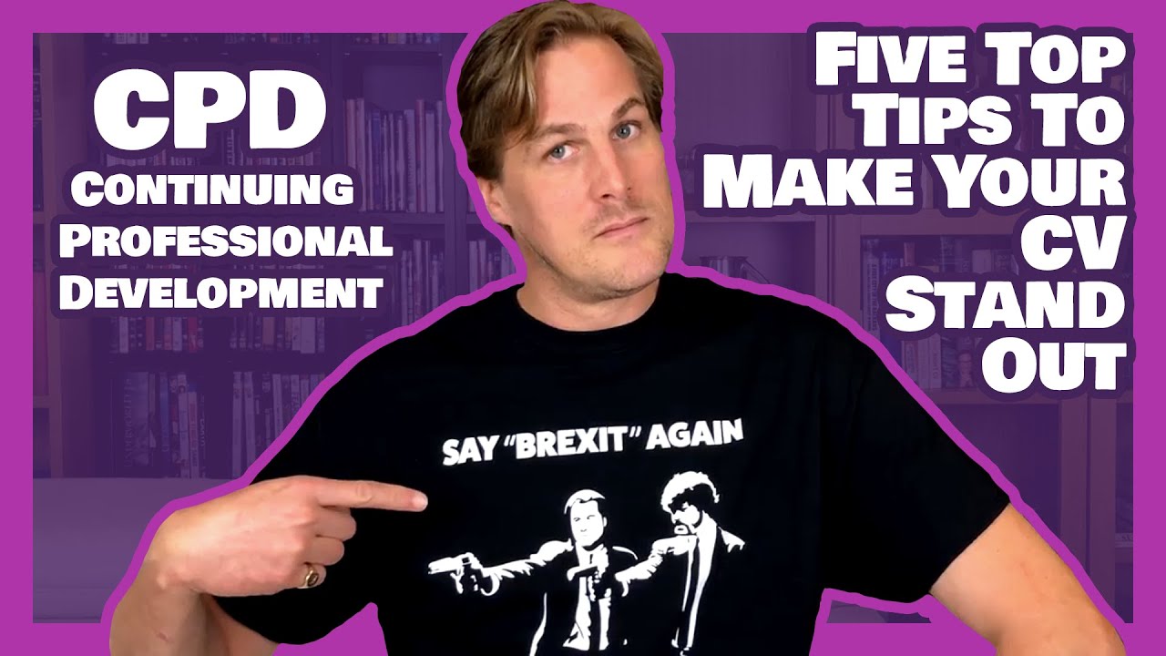 CPD - Continuing Professional Development & Five Top Tips To Make Your ...