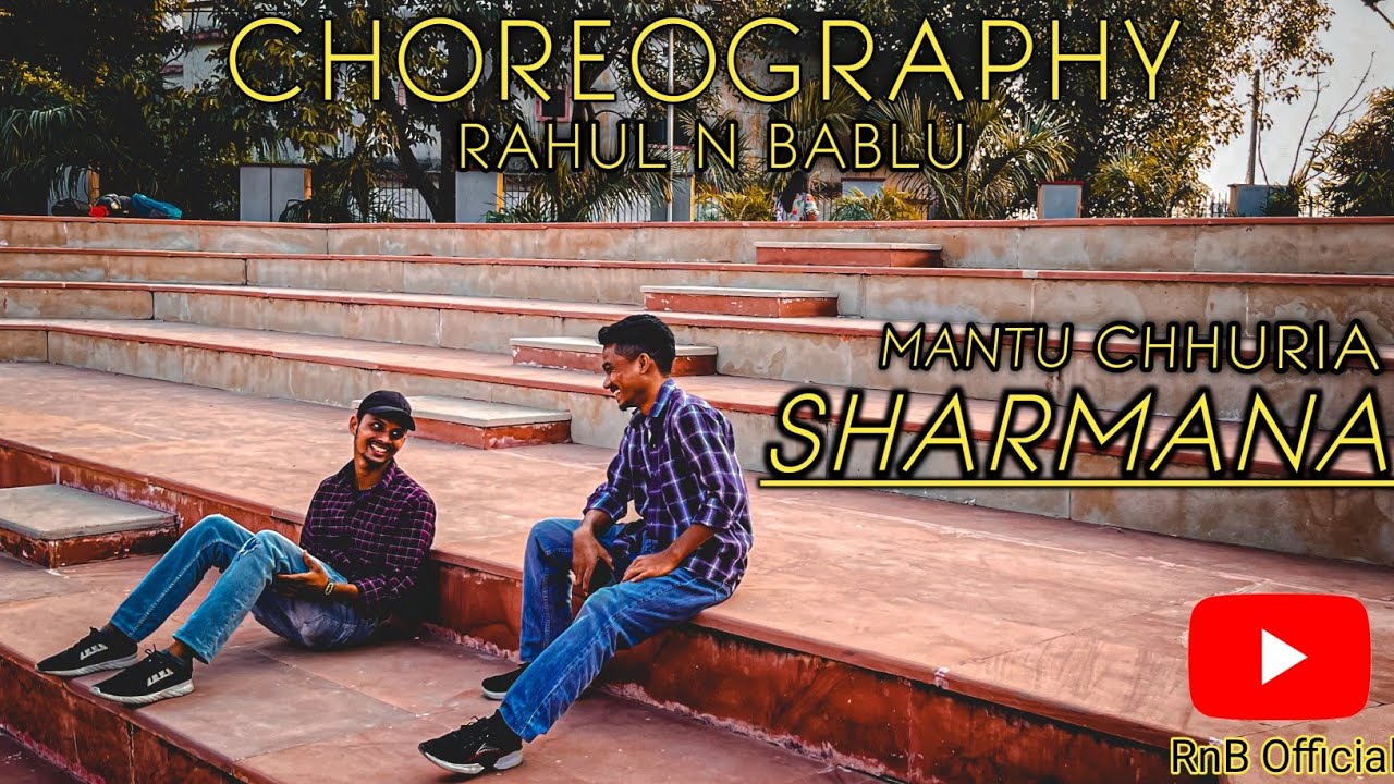 MANTU CHHURIA - SHARMANA | DANCE COVER | RnB Official | Rahul n Bablu ...