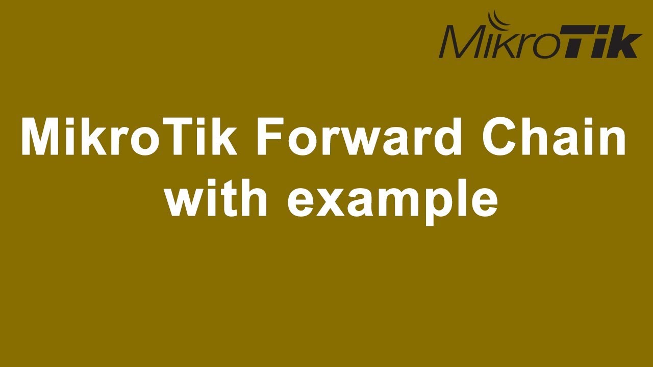 MikroTik Forward Chain with example - YouTube