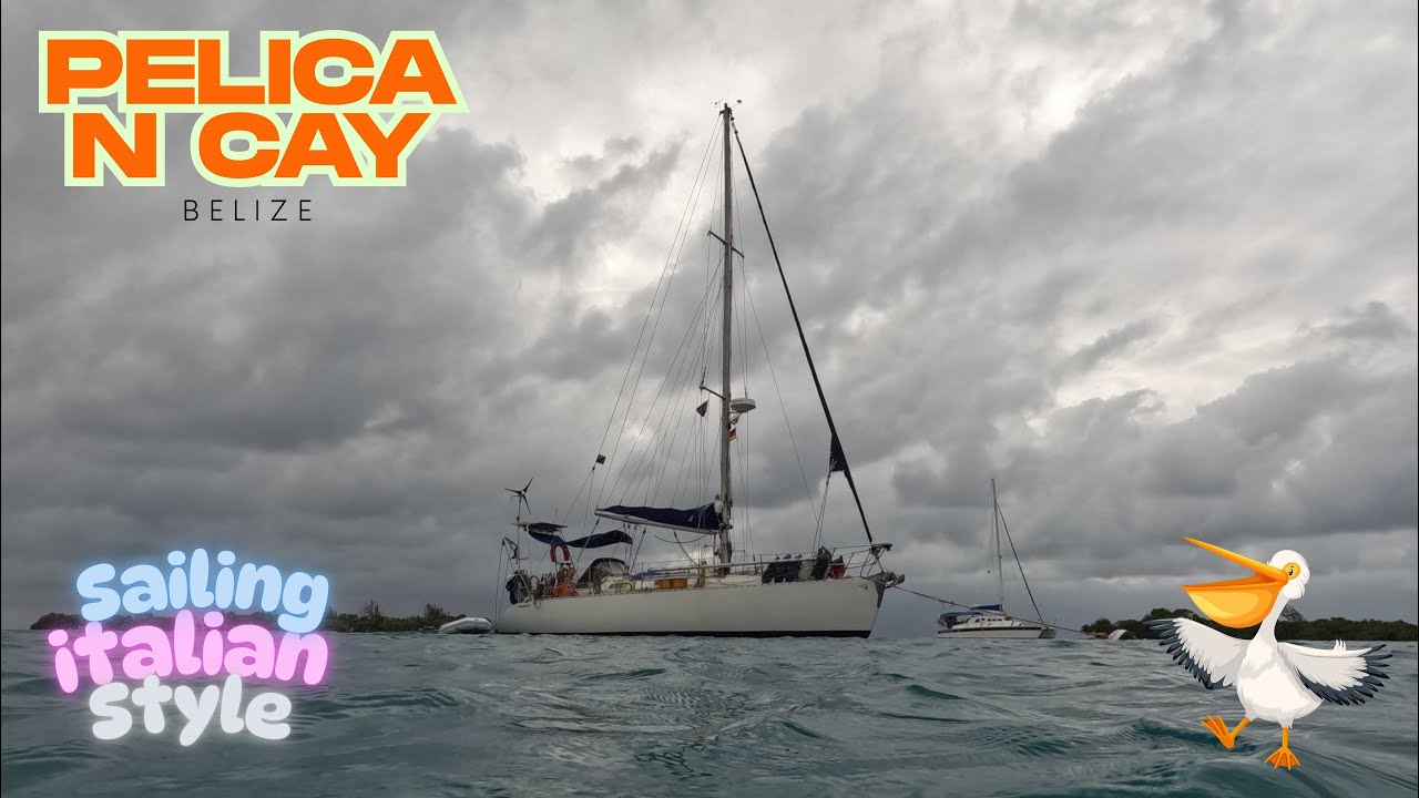 PELICAN CAY - SAILING ITALIAN STYLE S9 E5 - YouTube