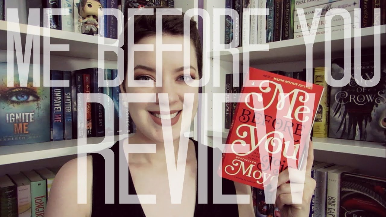 Me Before You (Spoiler Free) | Book + Movie Review - YouTube