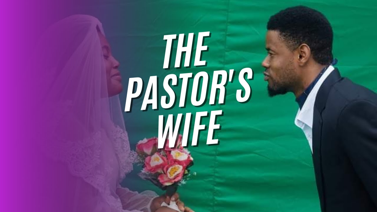 THE PASTOR'S WIFE S1 EP1- FULL EPISODE - YouTube