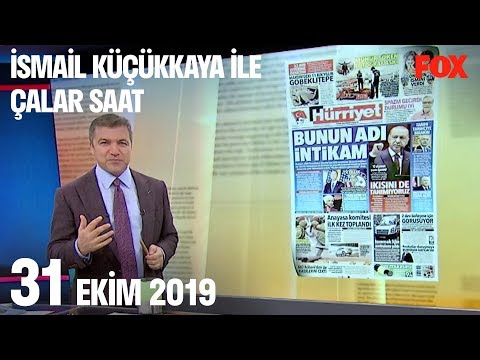 31 Ekim 2019 İsmail Küçükkaya ile Çalar Saat