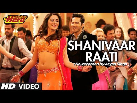 Main Tera Hero | Shanivaar Raati | Arijit Singh | Varun Dhawan | Re-Recorded Vocals By Aryan Singh