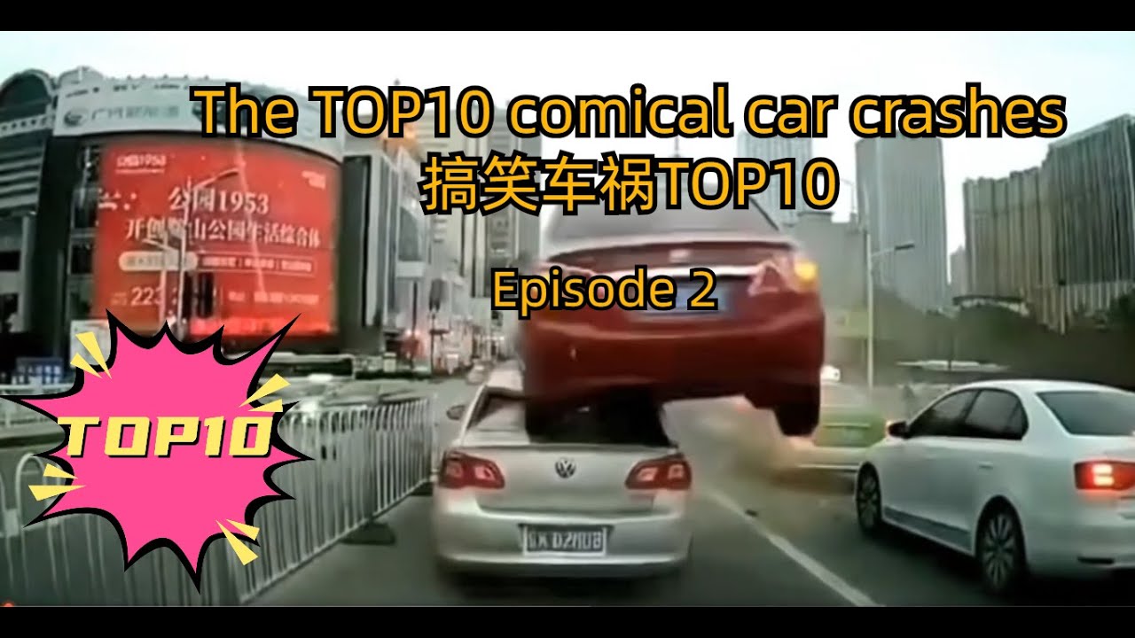 The top 10 comical car crashes|car accident|FunTny car Crash|搞笑车祸 - YouTube