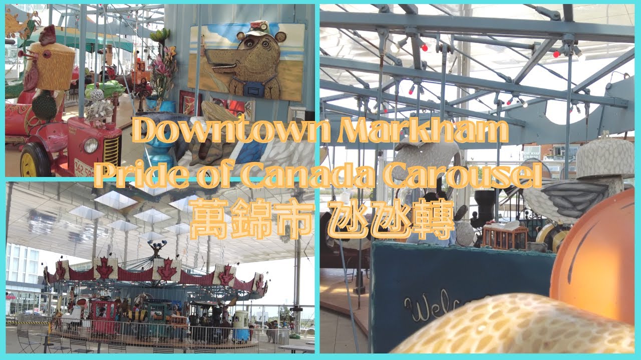 Downtown Markham - Pride of Canada Carousel【ENG/CHINESE SUB】| 加拿大 萬錦市 ...