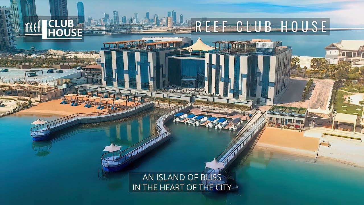Reef Club House - Reef Island Bahrain - YouTube