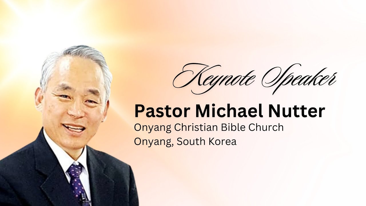 Greetings from Keynote Speaker: Pastor Michael Nutter - Onyang, South ...