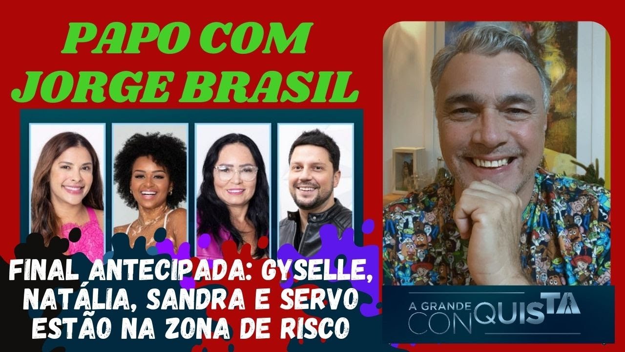 FINAL ANTECIPADA: GYSELLE, NATÁLIA, SANDRA E SERVO ESTÃO NA ZONA DE ...