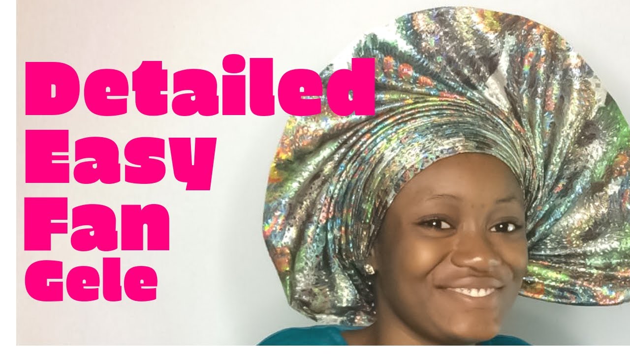 Detailed EASY FAN GELE using SEGO gele | BEGINNER FRIENDLY - YouTube