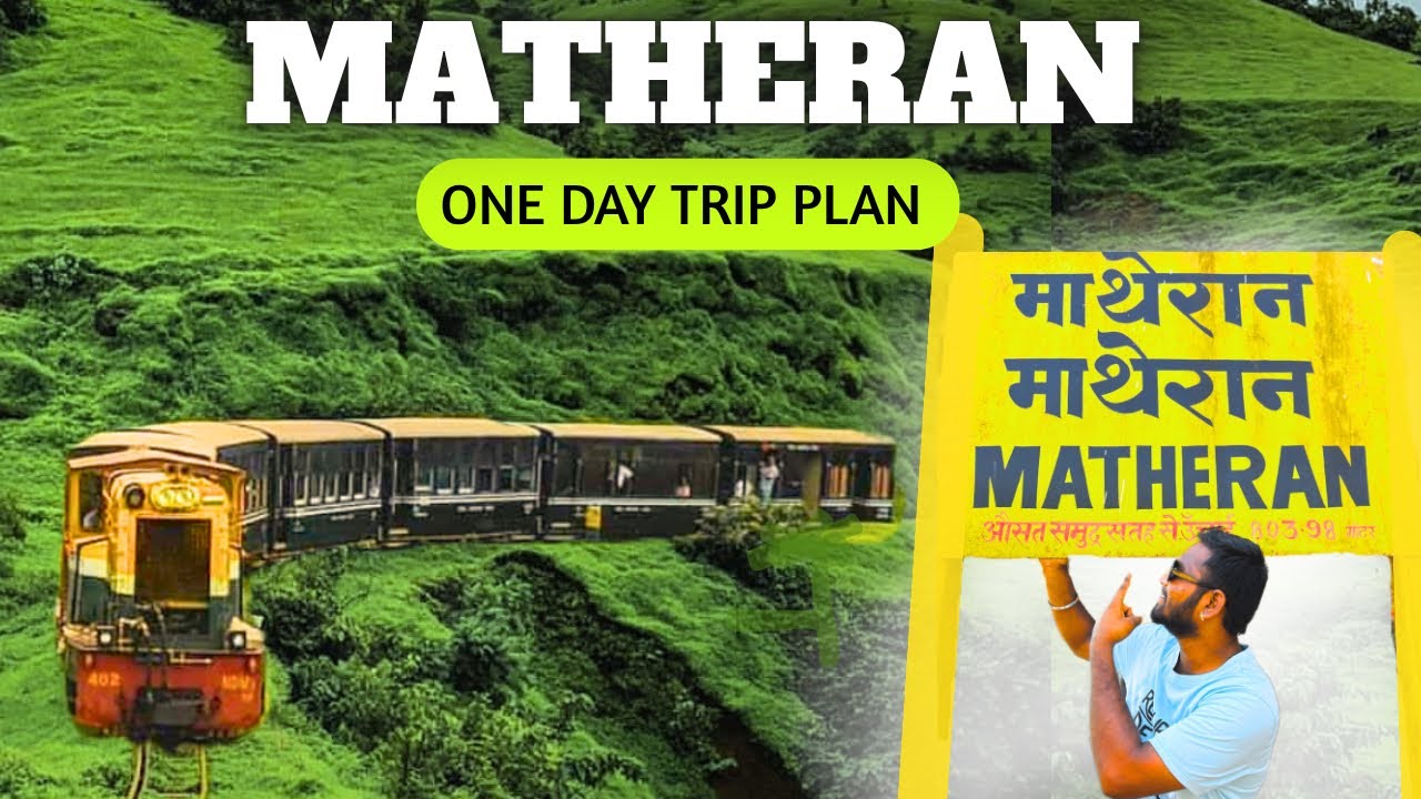 Matheran Hill Station Complete Information | Matheran one day Trip ...