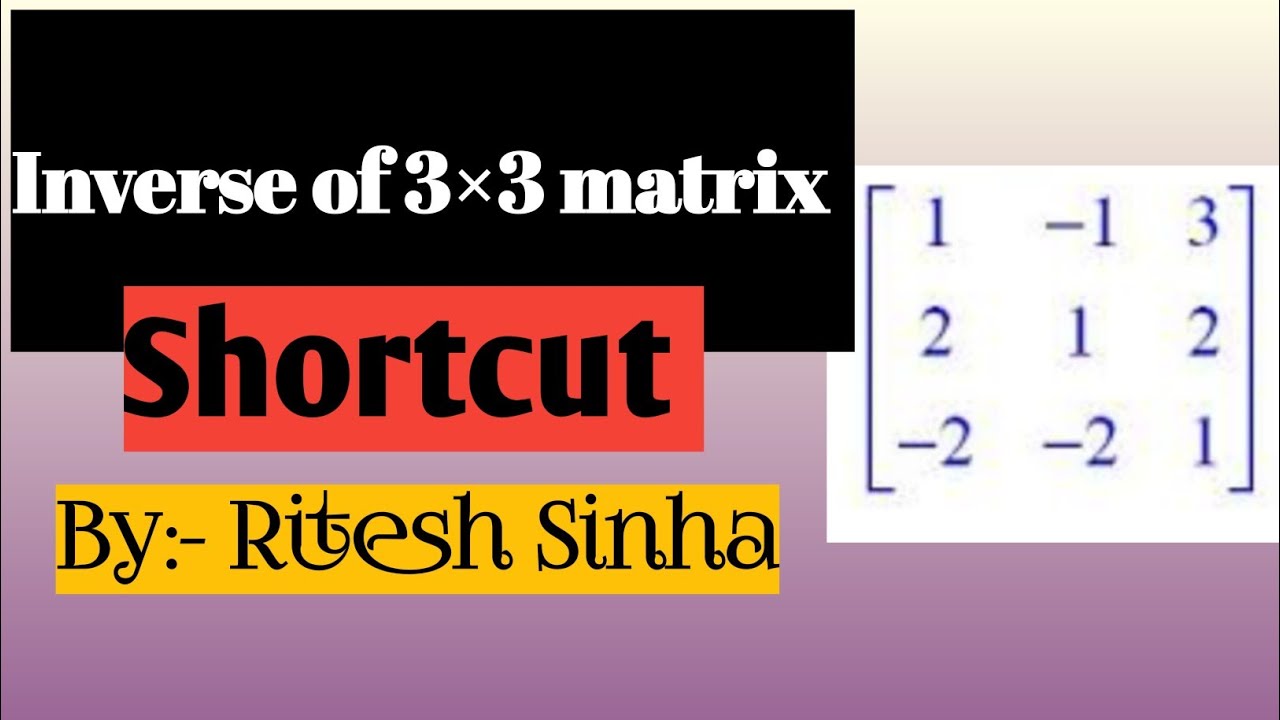 Shortcut of matrix inverse 3×3 - YouTube