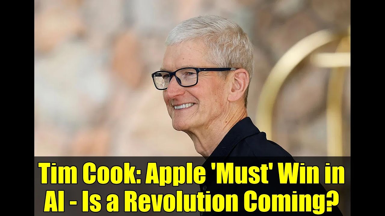 Tim Cook: Apple 'Must' Win in AI - Is a Revolution Coming? - YouTube