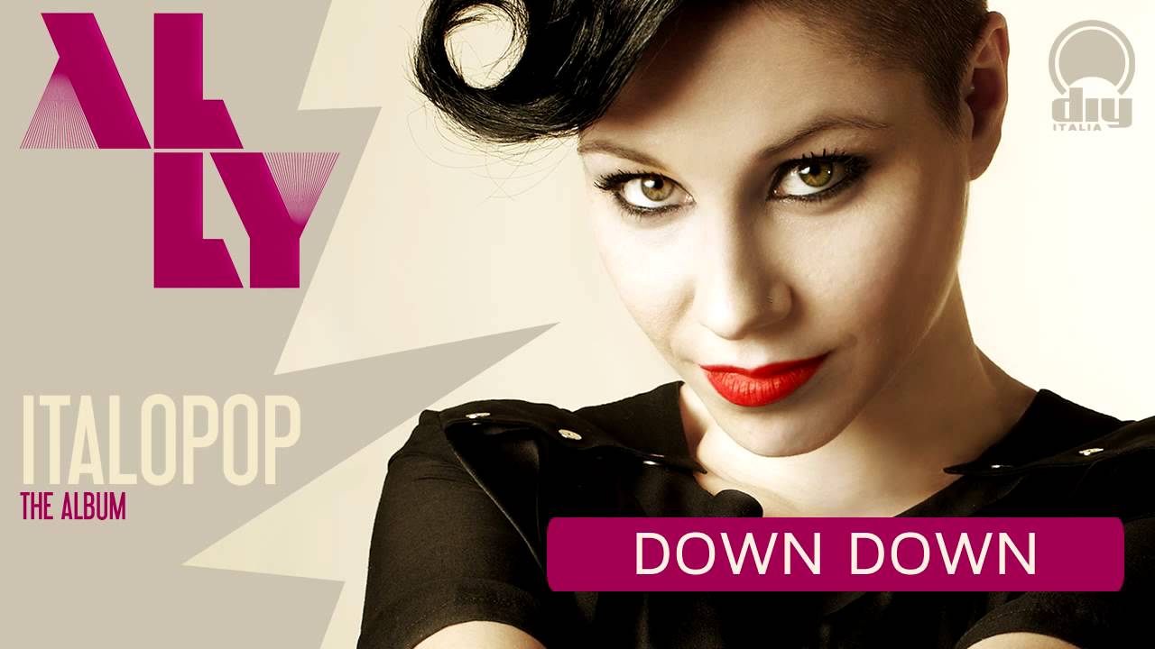 Ally - Down down [Official] - YouTube