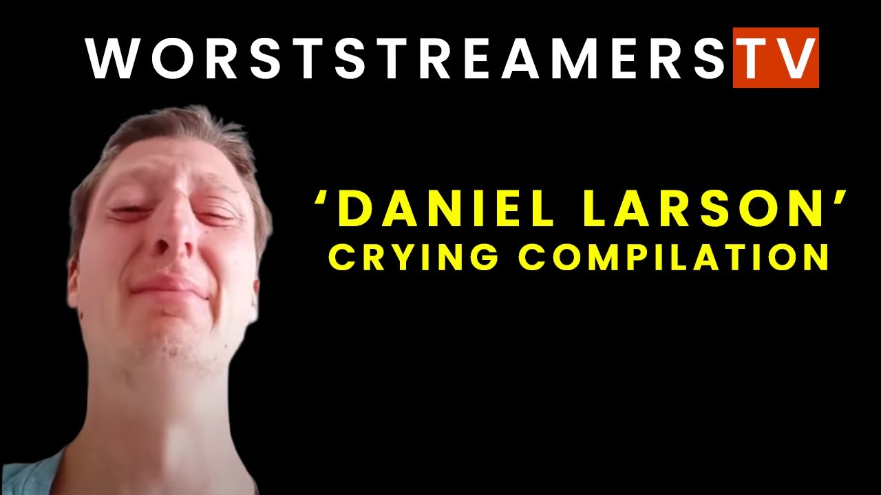 Daniel Larson - (Fake) Crying Compilation - YouTube
