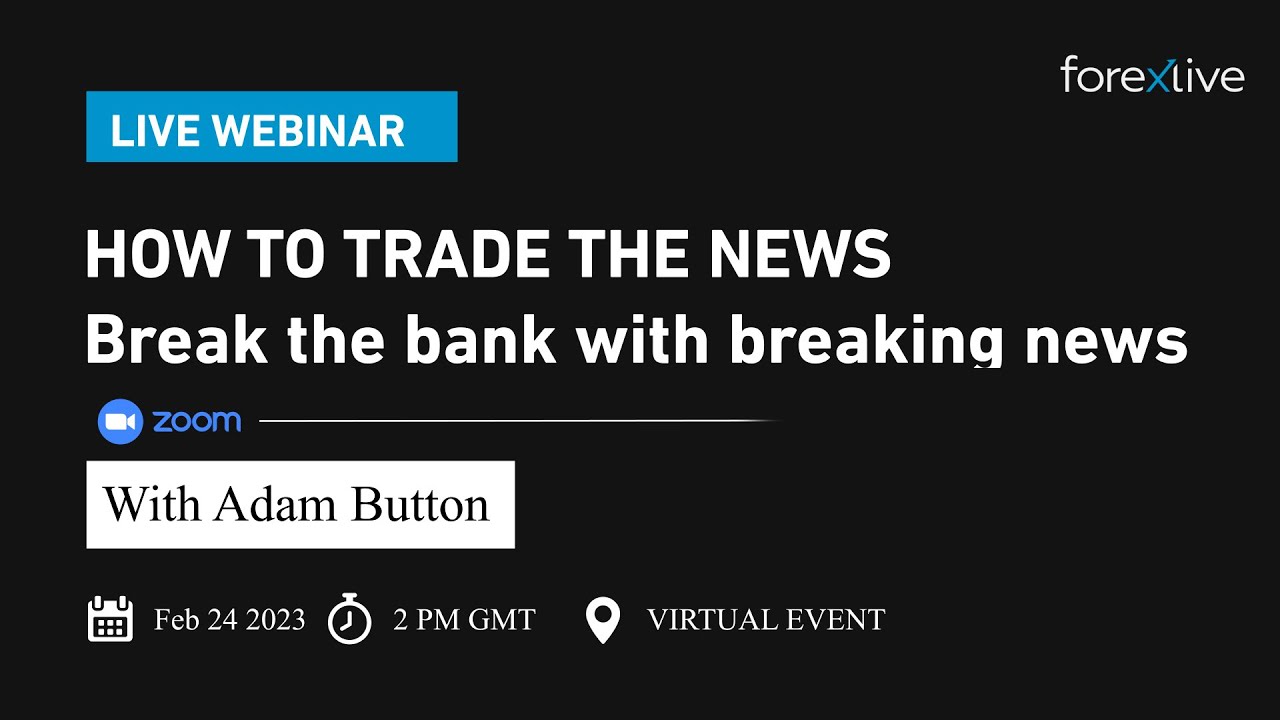 ForexLive Webinars | How to trade the news with Adam Button - YouTube
