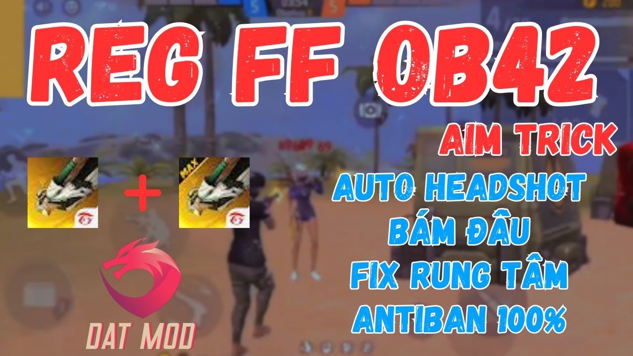 REG FF OB42 FULL ĐỎ ANDROID : AimTrick, Auto Headshot, Bám Đầu, Fix ...