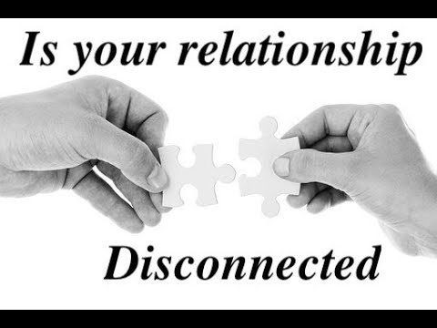 Is your relationship disconnected - YouTube