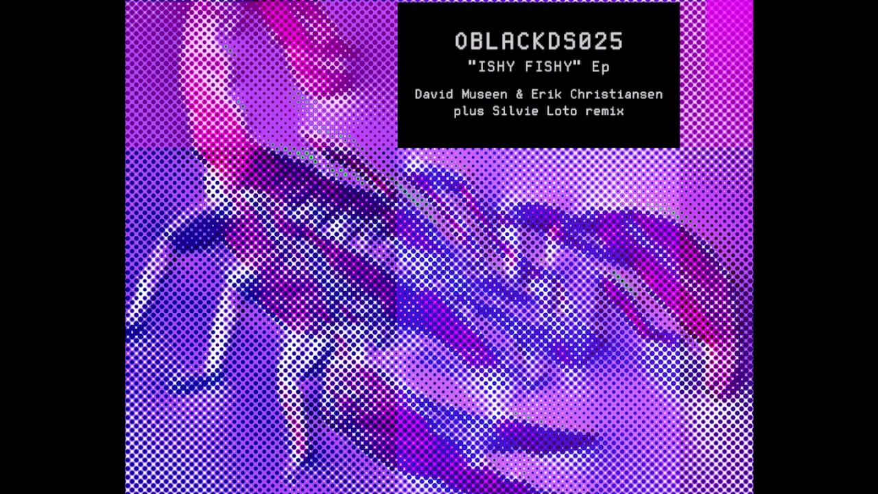 Premiere : David Museen, Erik Christiansen - Ishy Fishy - YouTube