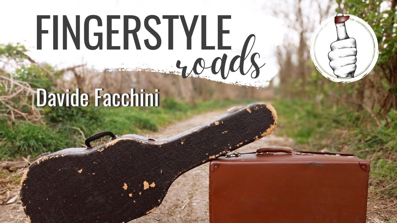Fingerstyle Roads - Davide Facchini - YouTube