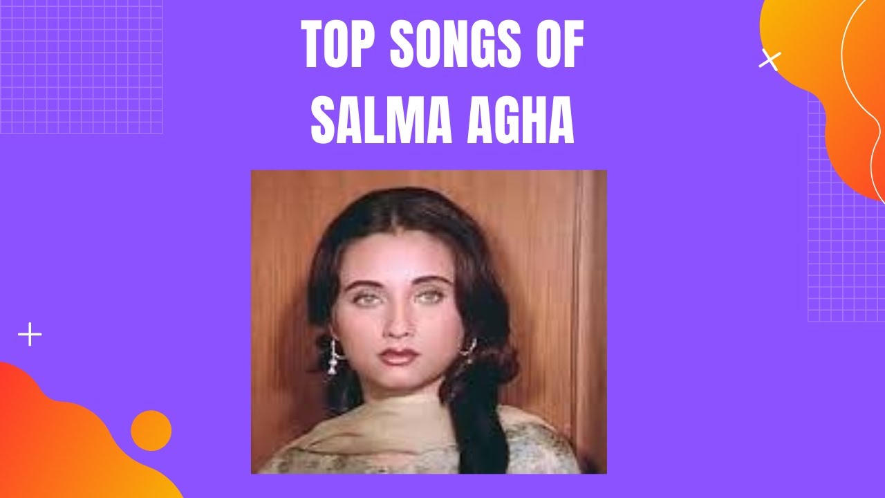 Best Of Salma Agha | सलमा आगा के सदाबहार गीत - YouTube