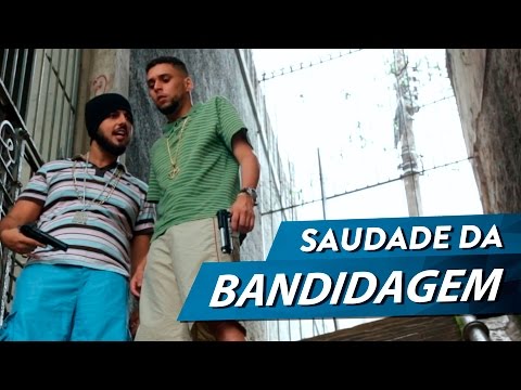 SAUDADE DA BANDIDAGEM