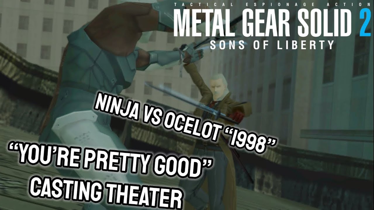 “You’re Pretty Good” | Metal Gear Solid 2 (Casting Theater) - YouTube