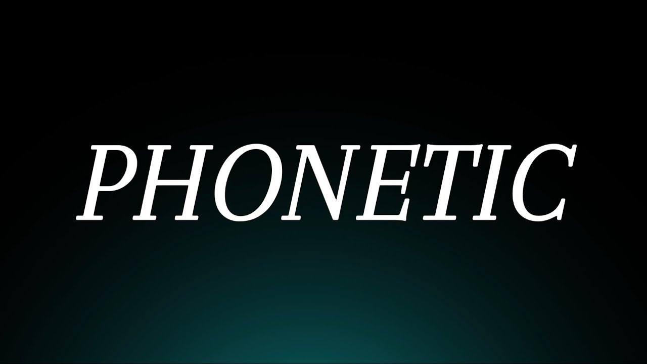 Learn How to Pronounce 'Phonetic'! Correctly (General Vocabulary ...