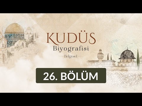 Filistin Sineması ve Kudüs - Kudüs Biyografisi 26. Bölüm