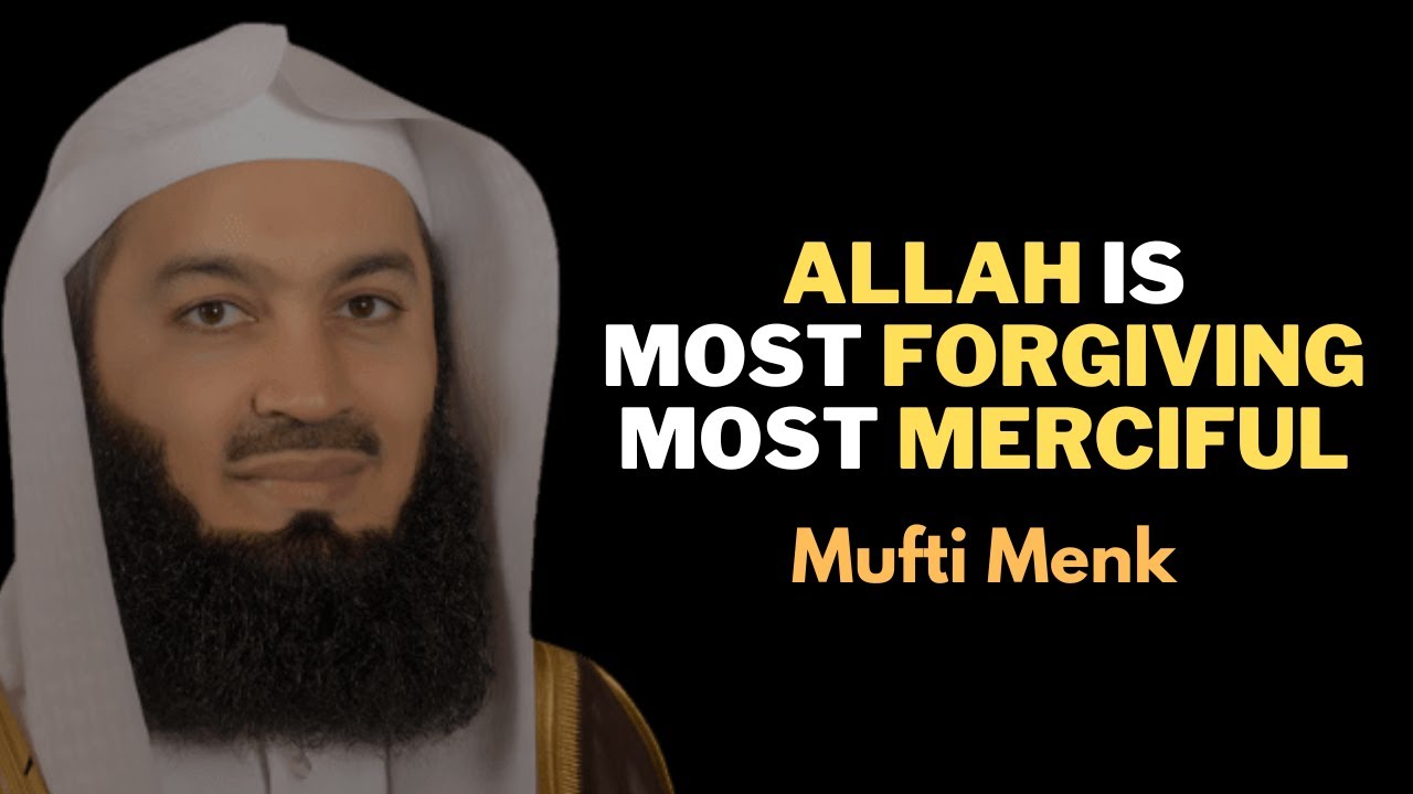 Allah is most forgiving most merciful - Mufti Menk #muftimenk #islamic ...
