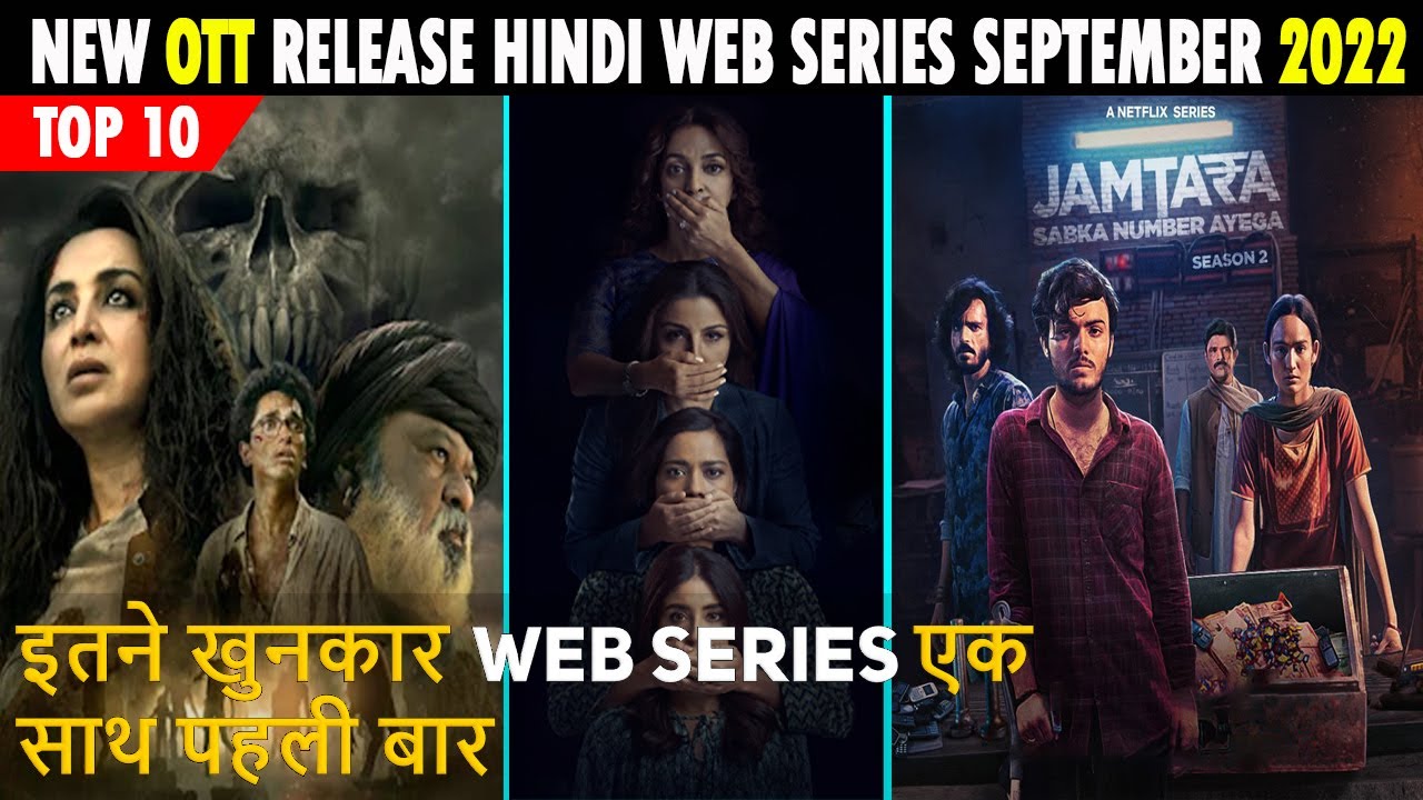 Top 10 New Ott Release Hindi Web Series September 2022 | Only For ...