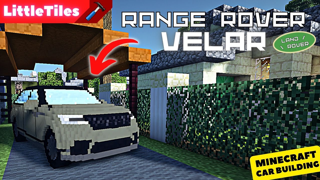 Minecraft: Range Rover Velar | Car Building | ( Little Tiles ) Mod ...