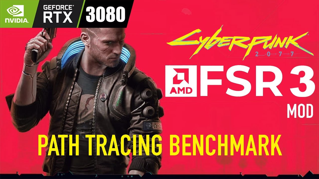 Cyberpunk 2077 FSR 3 Mod + DLSS 3.5 RTX 3080 Path Tracing Benchmark ...