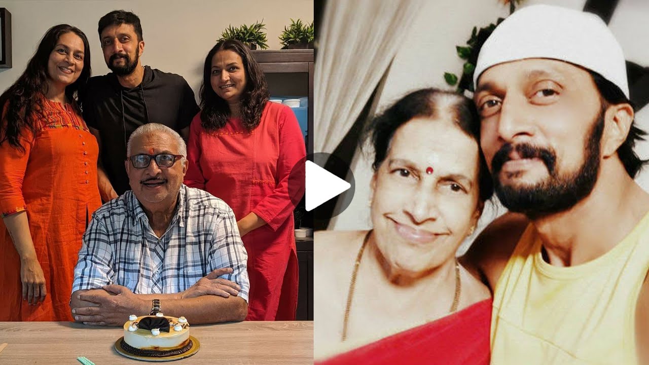 Kiccha Sudeep Family Rare and Unseen Moments|Father|Mother|Sisters|Wife ...