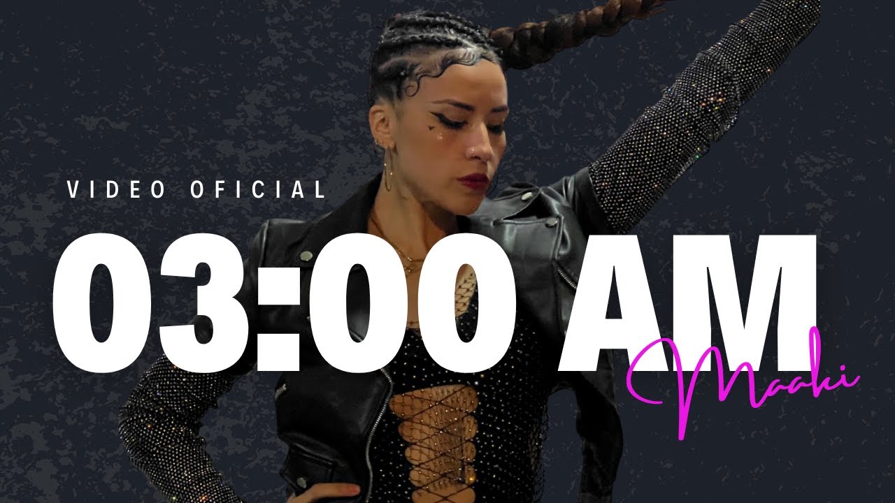 Maaki MX - 03:00 AM (Video oficial) - YouTube Music