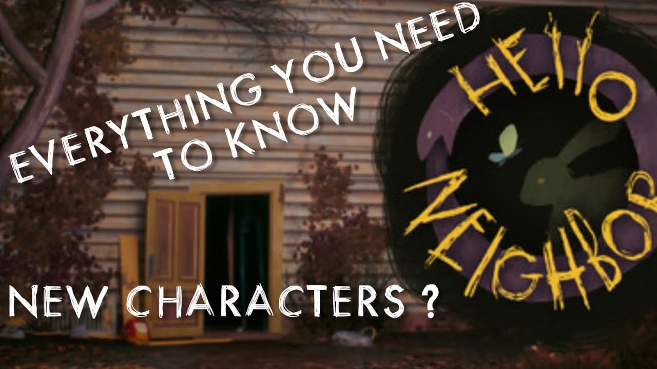 EVERYTHING YOU NEED TO KNOW ABOUT HELLO NEIGHBOR 3! - YouTube