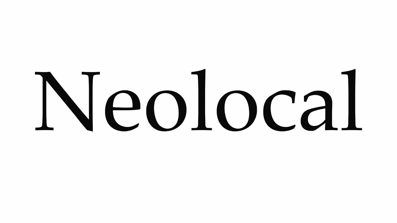 How to Pronounce Neolocal - YouTube