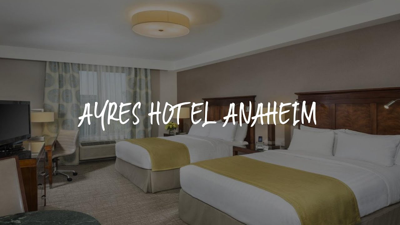Ayres Hotel Anaheim Review - Anaheim , United States of America - YouTube