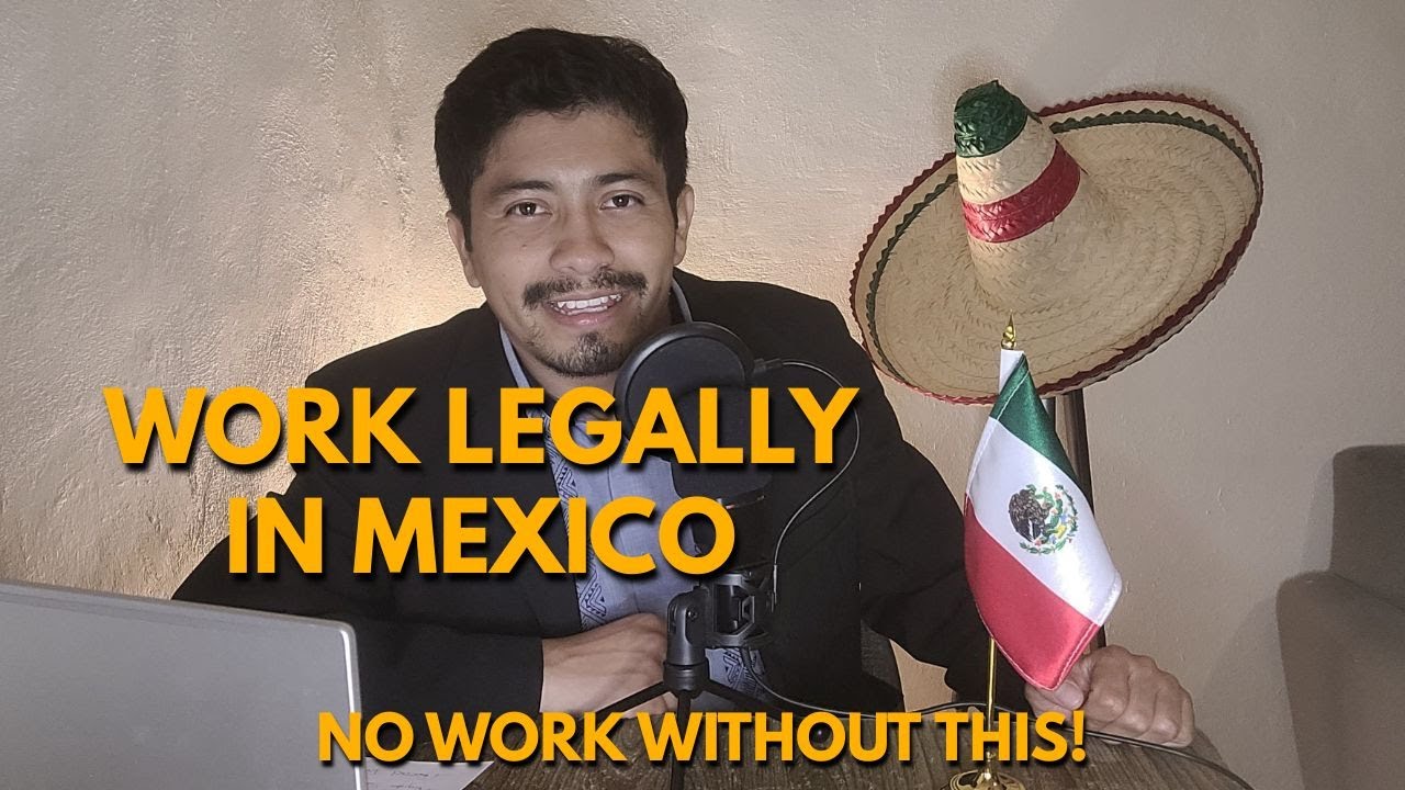 Work in Mexico Legally: Residency & Permits Explained - YouTube