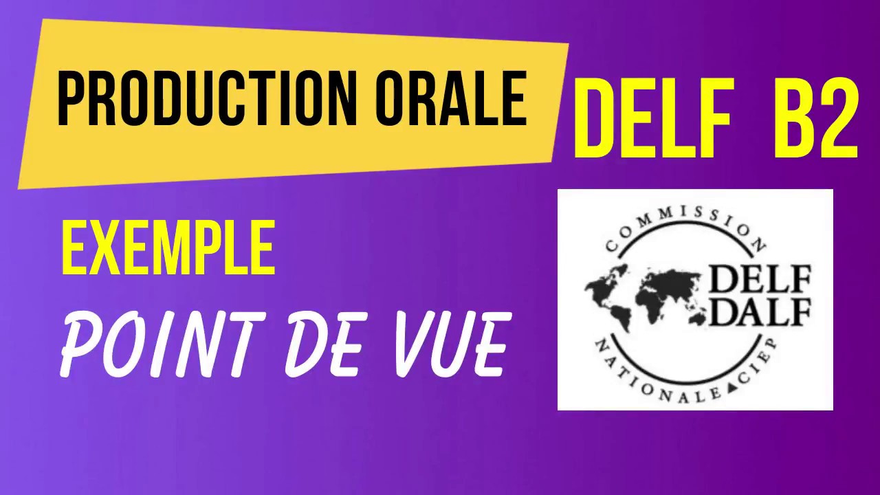 Production Orale DELF B2 Exemple Point De Vue YouTube production-orale-delf-b2-exemple-point-de-vue-youtube