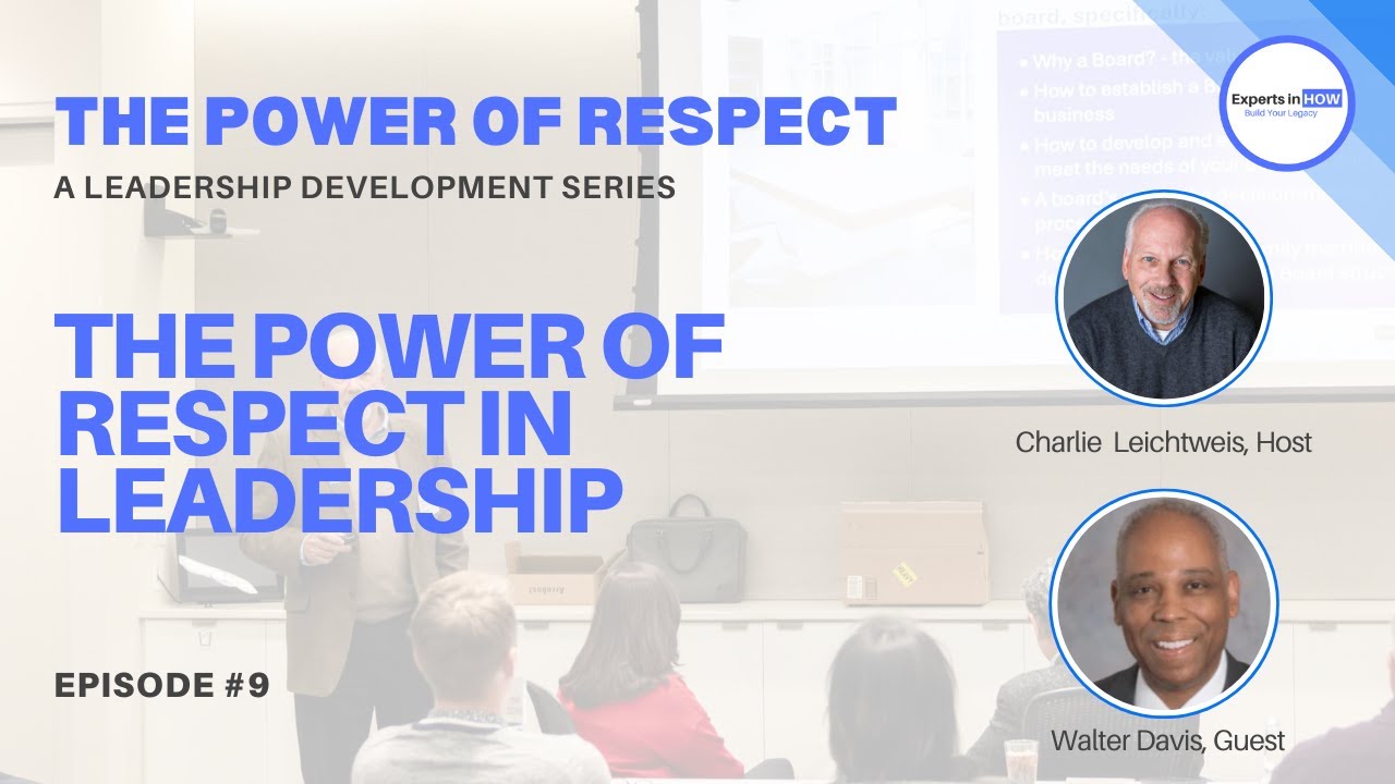 The Power of Respect Podcast E09 The Power of Respect in Leadership ...