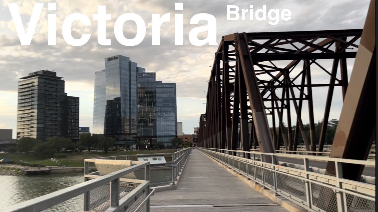 Victoria Bridge || Downtown walk || Saskatoon Saskatchewan Canada - YouTube