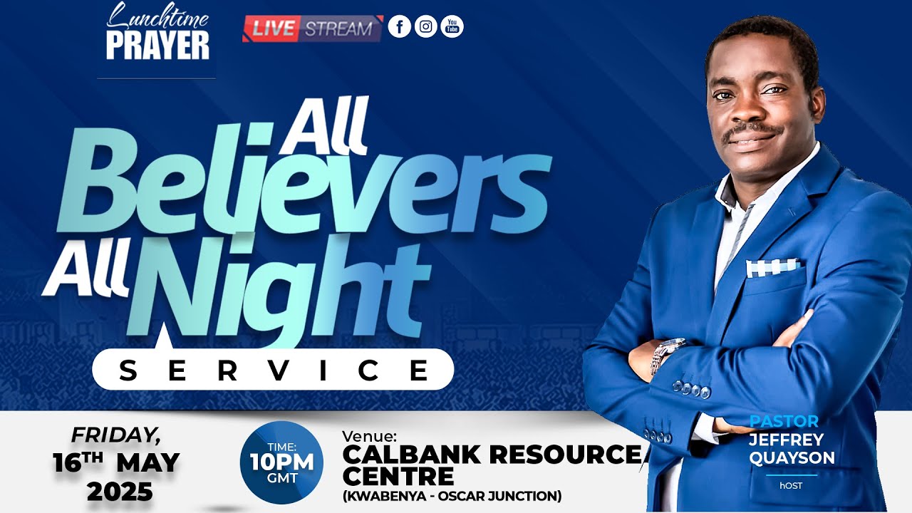 SUNDAY LUNCHTIME PRAYER ONLINE SERVIC WITH PASTOR JEFFREY QUAYSON ||16 ...
