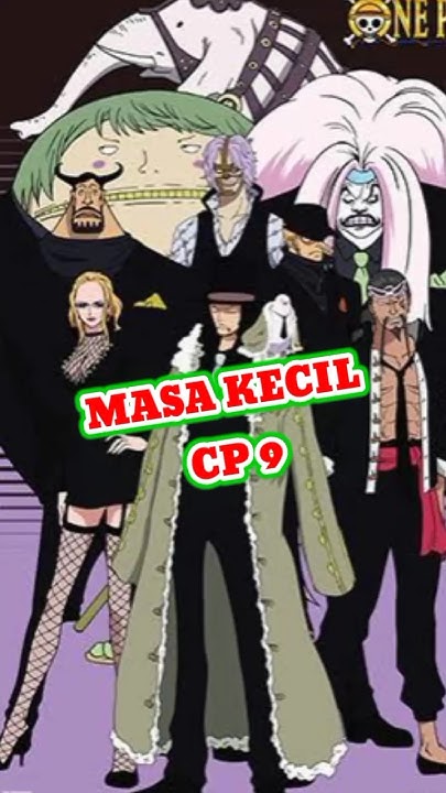 POTRET MASA KECIL CP 9! #onepieceterbaru - YouTube