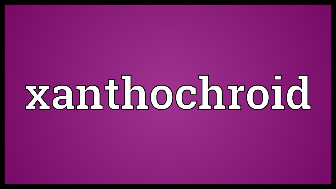 Xanthochroid Meaning - YouTube