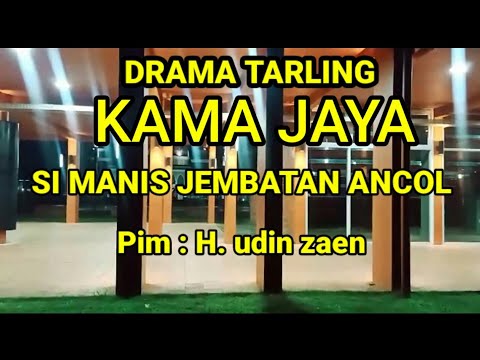 Si Manis Jembatan Ancol | Drama Tarling Full | Kama Jaya