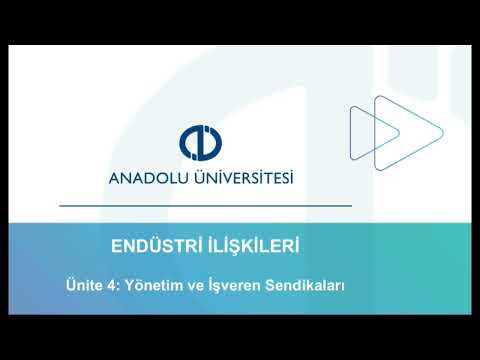 ENDÜSTRİ İLİŞKİLERİ : ÜNİTE 4 (AÖF)