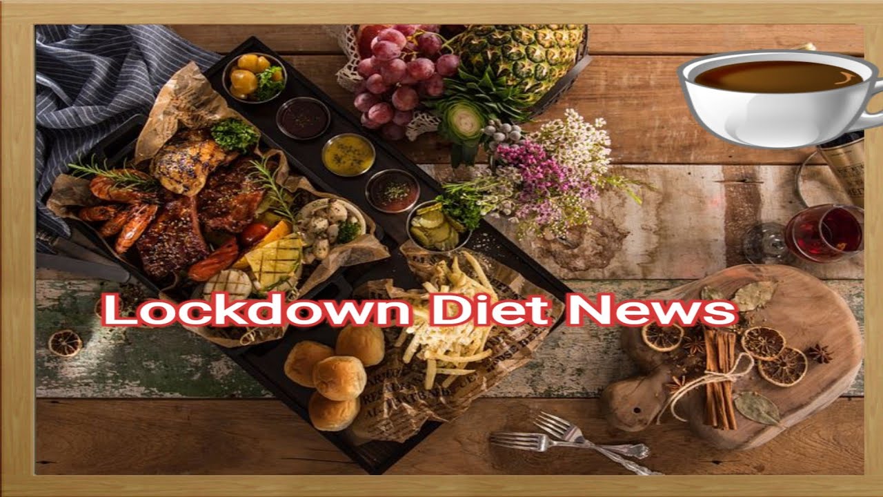#Searchhunting #lockdown #diet Lockdown Diet News | Diet Story - YouTube