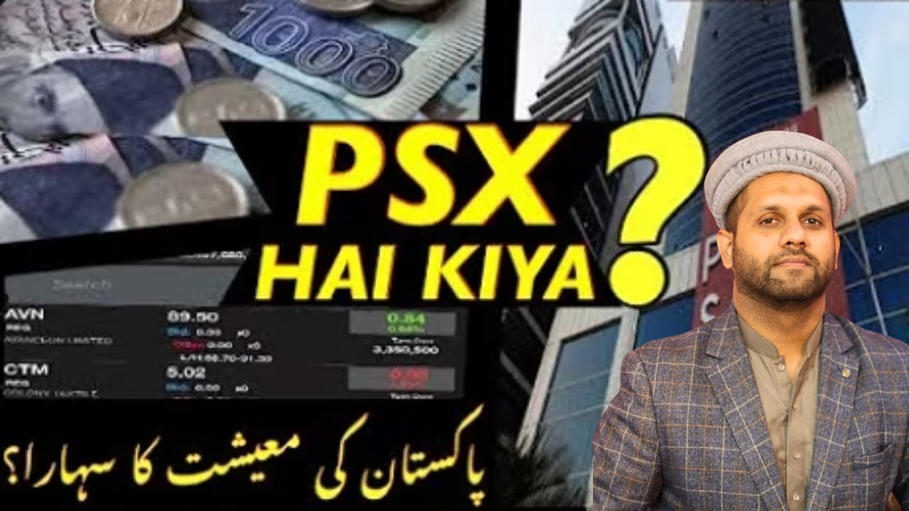 What Is PSX ? | How To But Stocks In PSX ? | How To Open Account In PSX ...