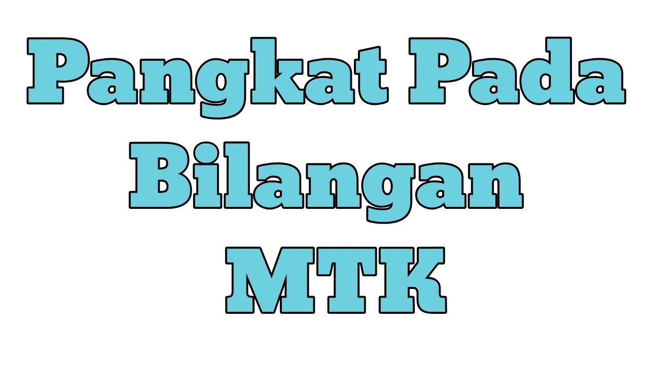 Pangkat Pada Bilangan (MTK) - YouTube